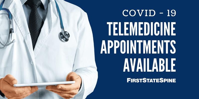 Telemedicine Appointments Available! - First State Spine