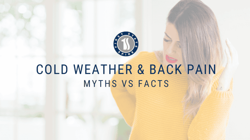 Cold Weather & Back Pain: Myths vs. Facts - First State Spine